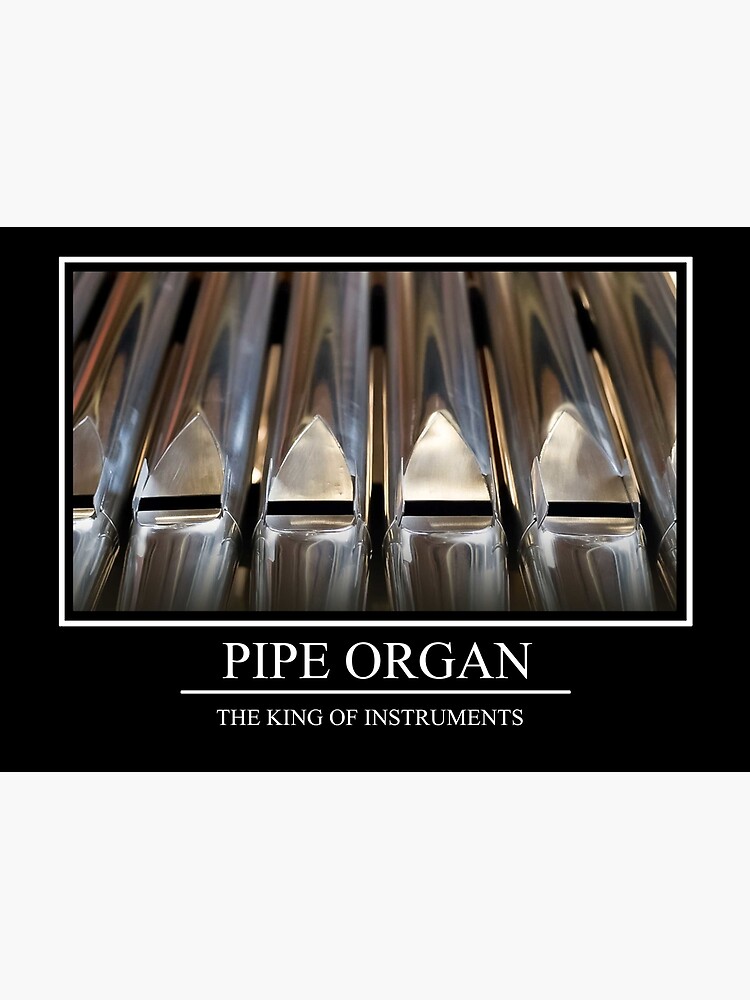 "Pipe Organ Motivational" Poster for Sale by NJBArts | Redbubble