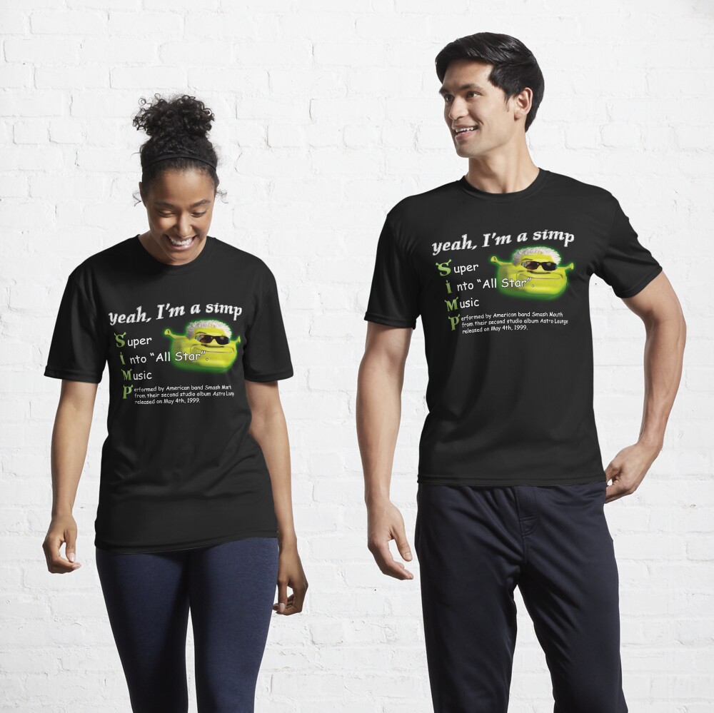 "Yeah Im a SIMP Shrek Smash Mouth All Star Meme" Classic T-Shirt for ...
