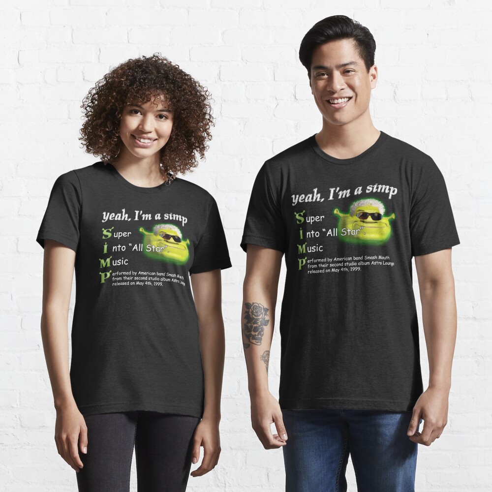 "Yeah Im a SIMP Shrek Smash Mouth All Star Meme" Classic T-Shirt for ...