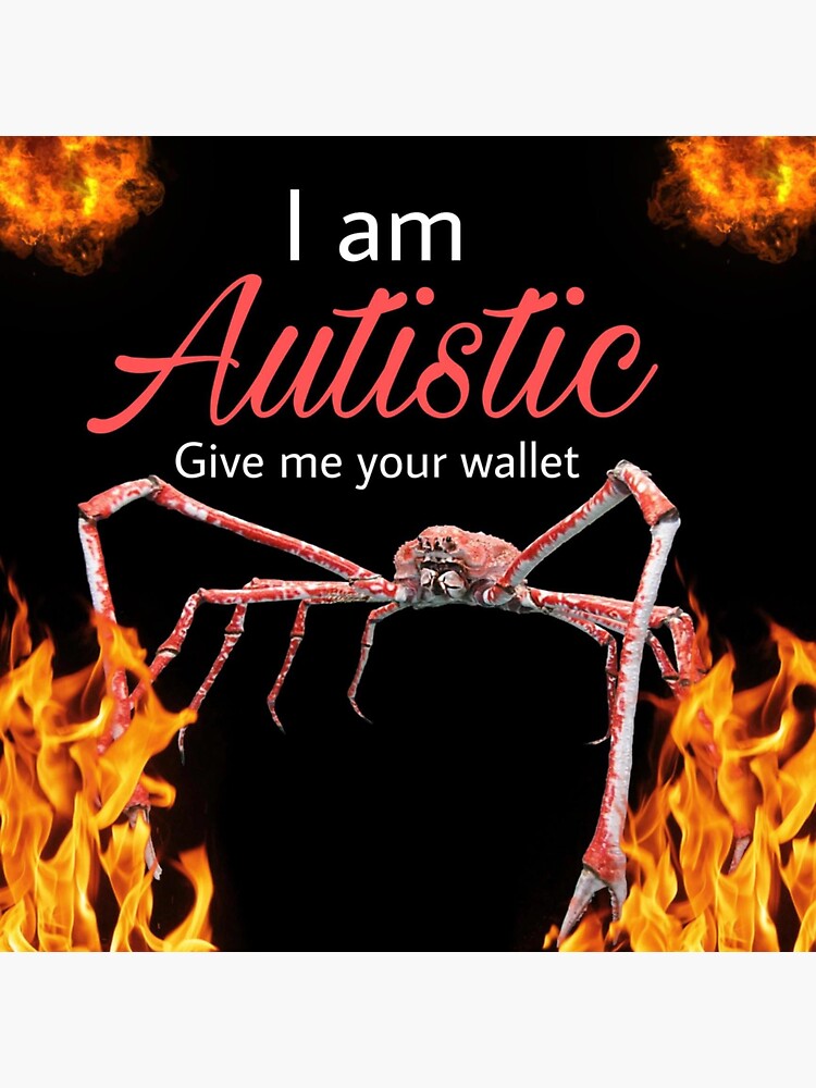 "I am autistic, give me your wallet" Sticker for Sale by ...