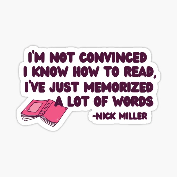 "I'm Not Convinced I Know How To Read" Sticker for Sale by ...