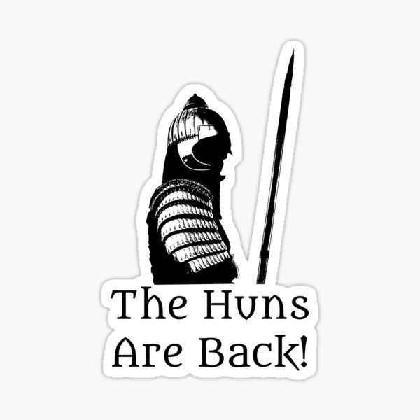 "The Huns are back" Sticker by emperors-vault | Redbubble