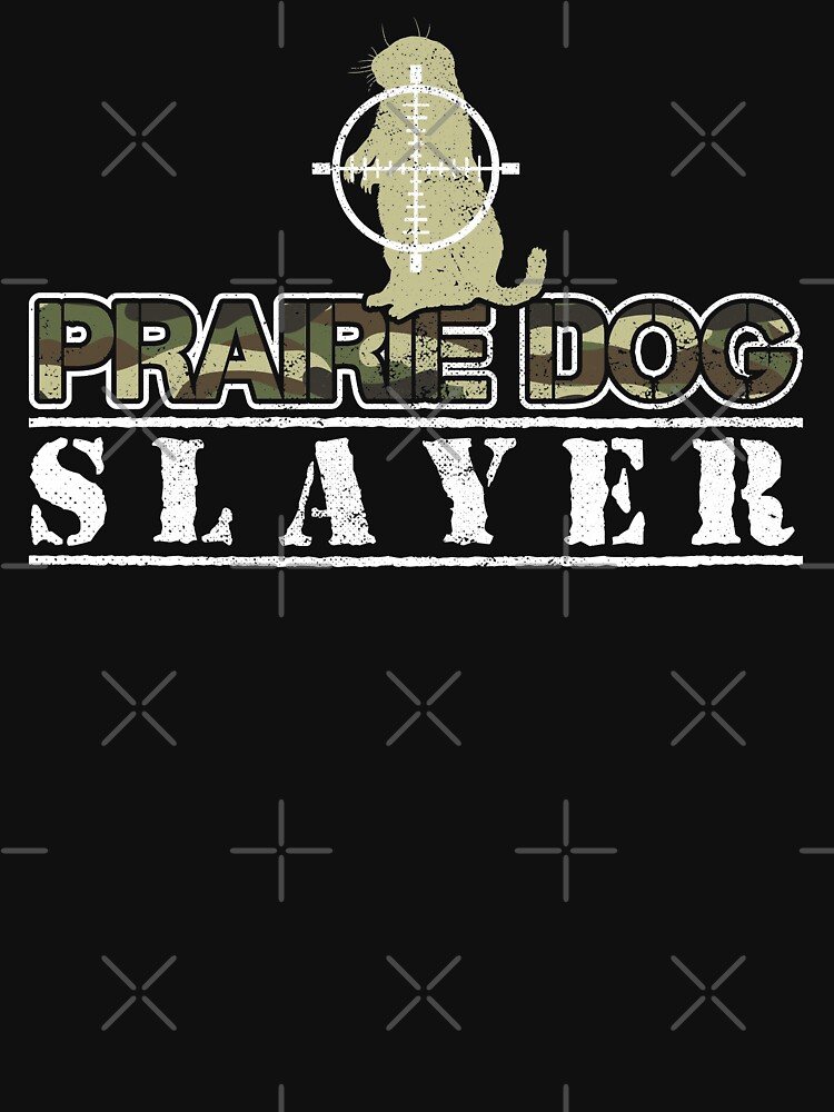 " Camouflage Prairie Dog Slayer" T-shirt for Sale by zeno27 | Redbubble ...