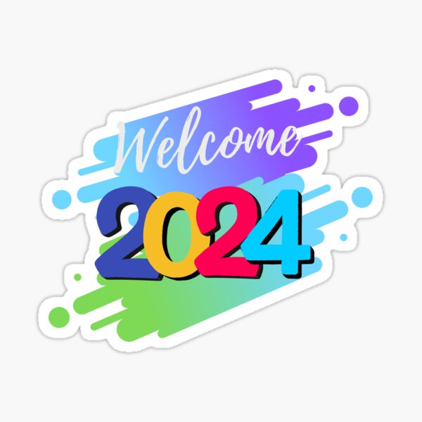 "Happy New Year 2024 Welcome 2024 Celebrate 2024" Sticker for Sale by ...