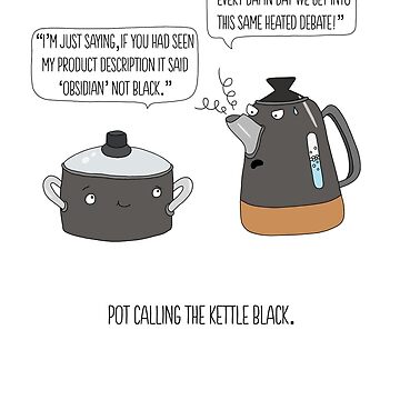 "Funny pot kettle greeting card " Greeting Card for Sale by davedonut ...