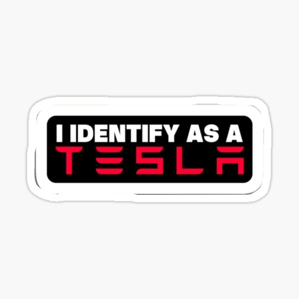 "I identify as a tesla" Sticker for Sale by Azoo BR | Redbubble