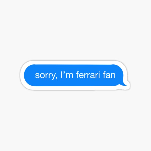 Sorry, I’m ferrari fan” sticker" Sticker for Sale by FormulaFunPrint ...