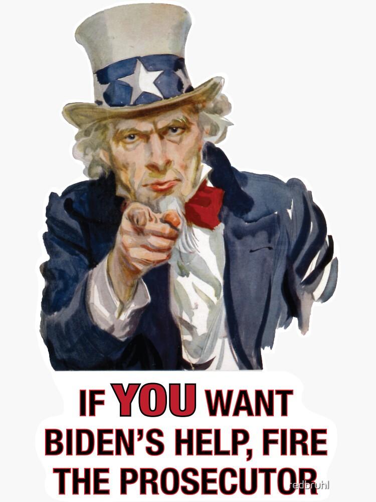 "Uncle Sam: Joe Biden, Fire the Prosecutor" Sticker for Sale by ...
