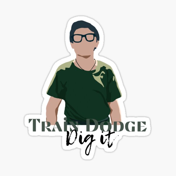 "Train Dodge - Dig it Stand by me" Sticker for Sale by PadfootSticker ...