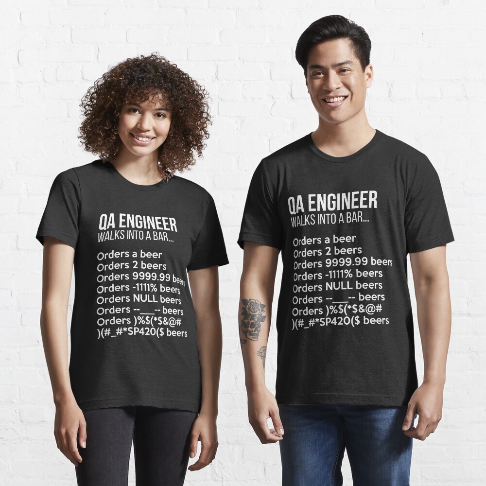 Qa Engineer Walks Into A Bar Funny Debugging T Shirt For Sale By Noirty Redbubble Beer T