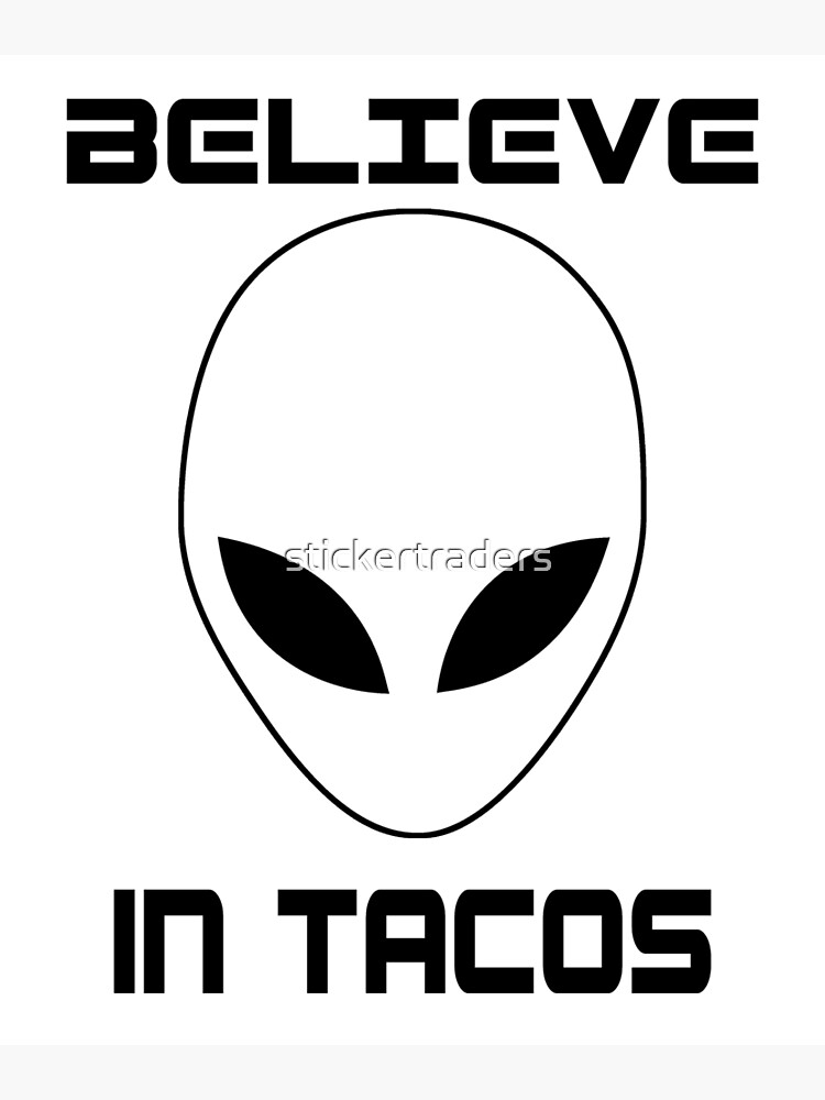 "Alien Taco Meme" Poster by stickertraders | Redbubble