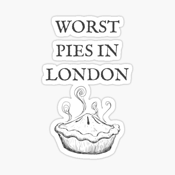 "Worst Pies in London Sweeney Todd" Sticker for Sale by theaterkid4ever ...