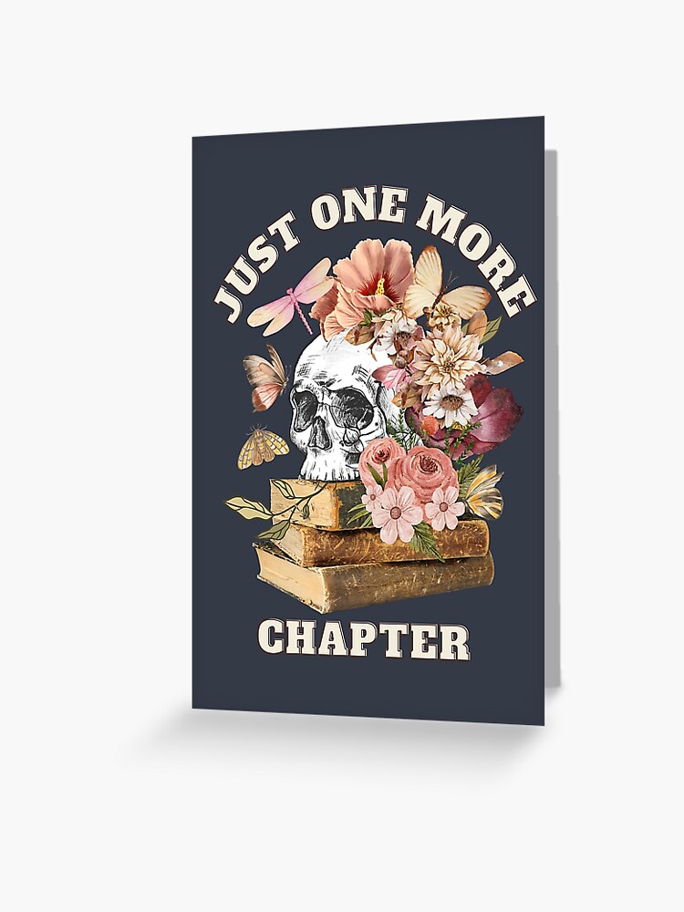 "SKELETON READER JUST ONE MORE CHAPTER" Greeting Card for Sale by leiaA ...