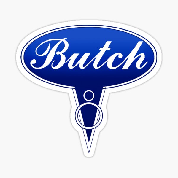 "Butch" Sticker for Sale by Steed-toed | Redbubble