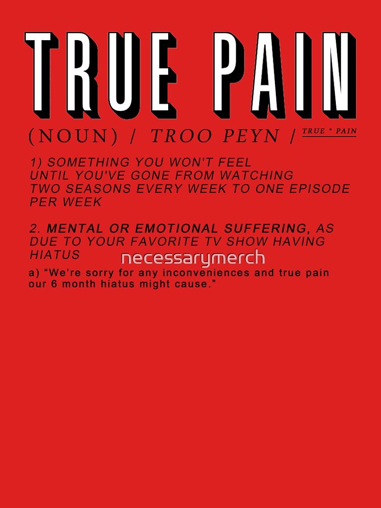 "The definition of "True Pain"" T-shirt for Sale by SRRgraphics ...