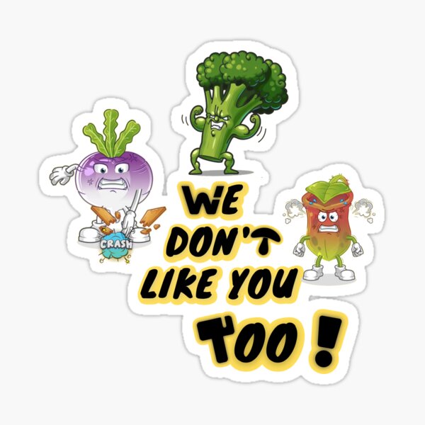 "We Don't Like You Too!" Sticker for Sale by Original-Market ⭐⭐⭐⭐⭐ ...