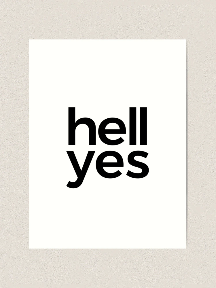 Hell Yes Quotes