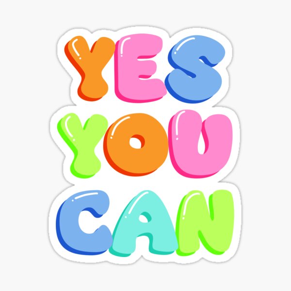 "Yes, You Can" Sticker for Sale by kellsbakesarts | Redbubble