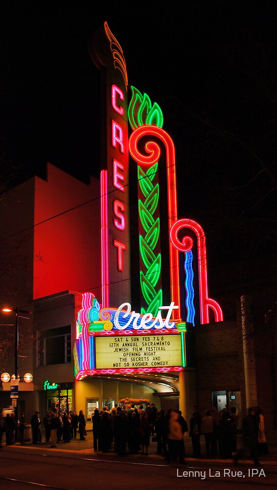 "The Historic Crest Theatre, Sacramento California" by Lenny La Rue ...