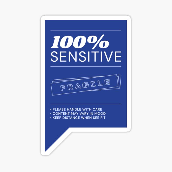 "100% Sensitive" Sticker for Sale by SallySunday | Redbubble