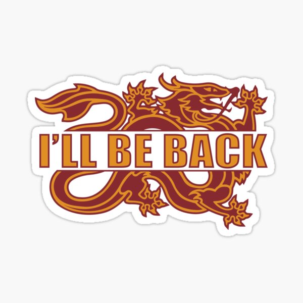 "Dragon Reborn - I'll Be Back" Sticker for Sale by Taveren-Tavern ...