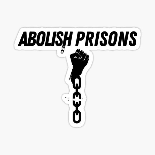 "Abolish Prisons Anarchy Community Motivational Artwork" Sticker for ...
