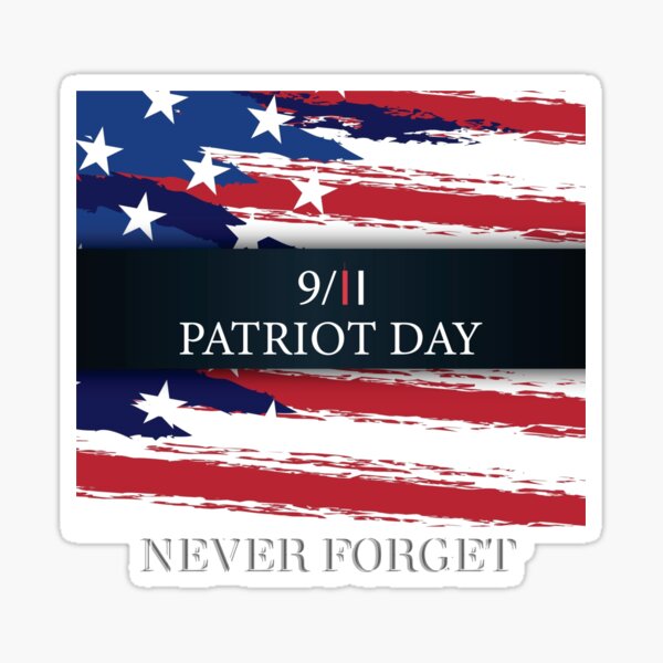 "9/11 Patriot Day Never Forget" Sticker for Sale by AmericaFreedom ...