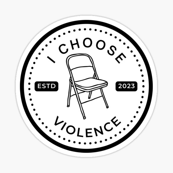 "Folding Chair I Choose Violence" Sticker for Sale by InkWhirl | Redbubble