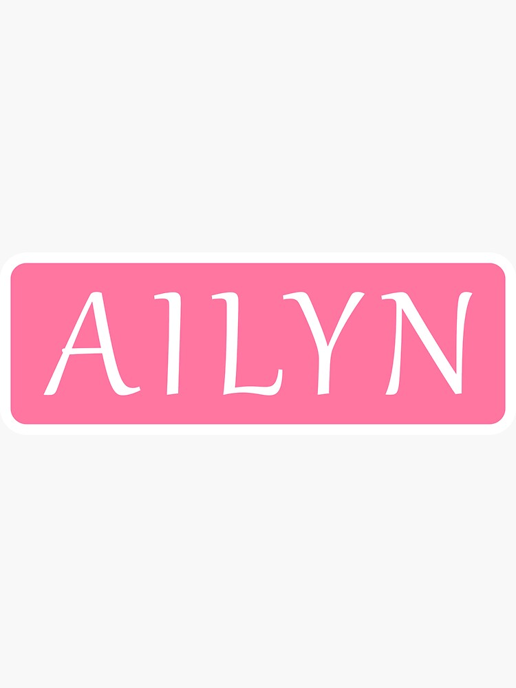 "Ailyn Name" Sticker for Sale by jeallan | Redbubble