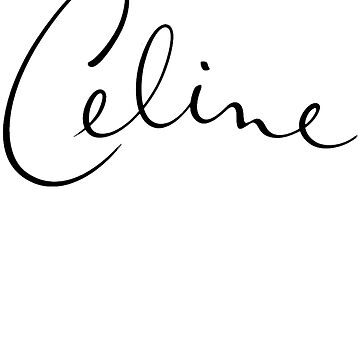 "celine handwriting" Sticker for Sale by VincentEternit | Redbubble
