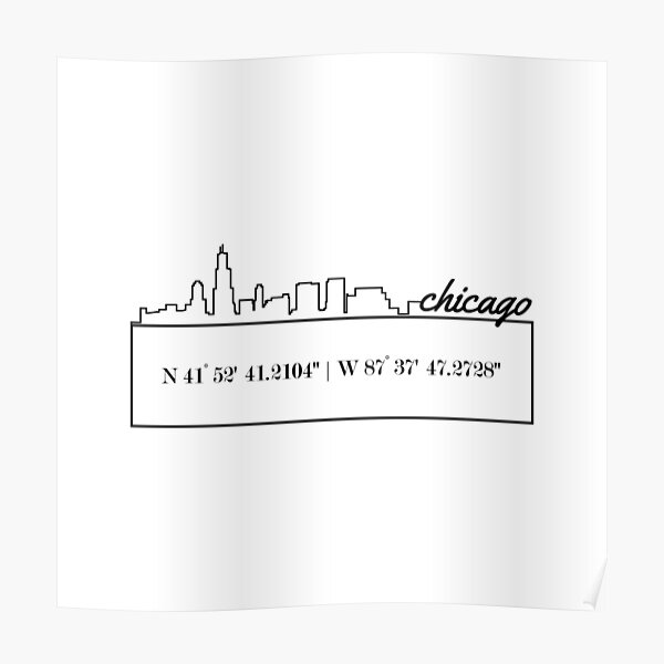 "chicago skyline and longitude/latitude" Poster by ashiepop67 | Redbubble