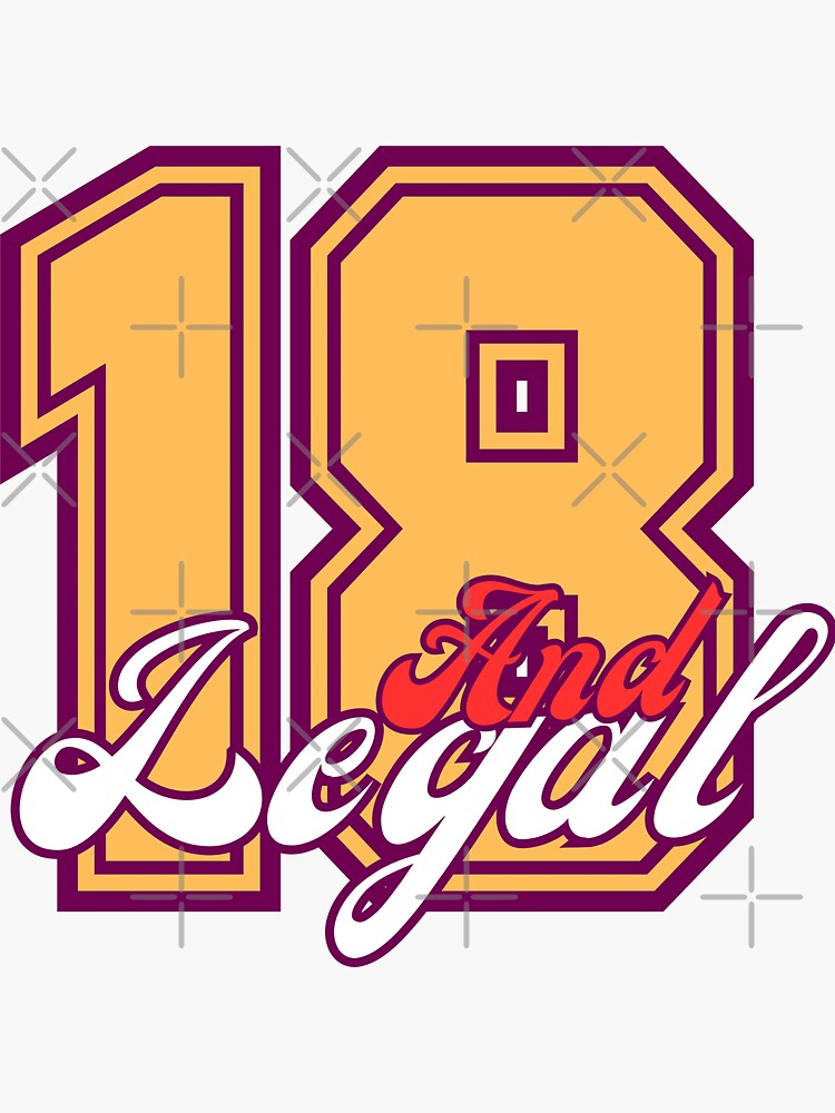 "18 and Legal " Sticker for Sale by Martzart | Redbubble