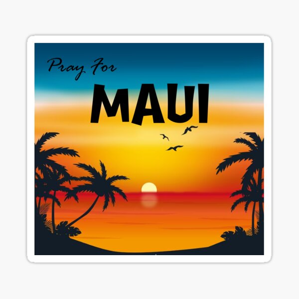 "pray for maui" Sticker for Sale by romelia1012 | Redbubble