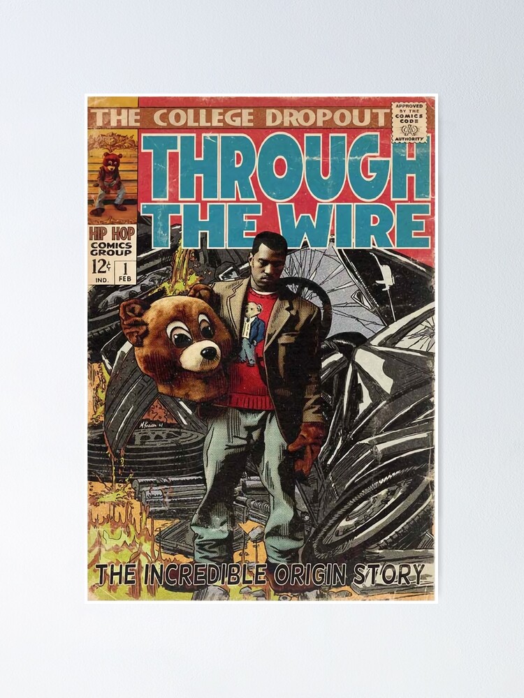 "The Collage Dropout Trough The Wire Comic Cover Poster" Poster for ...