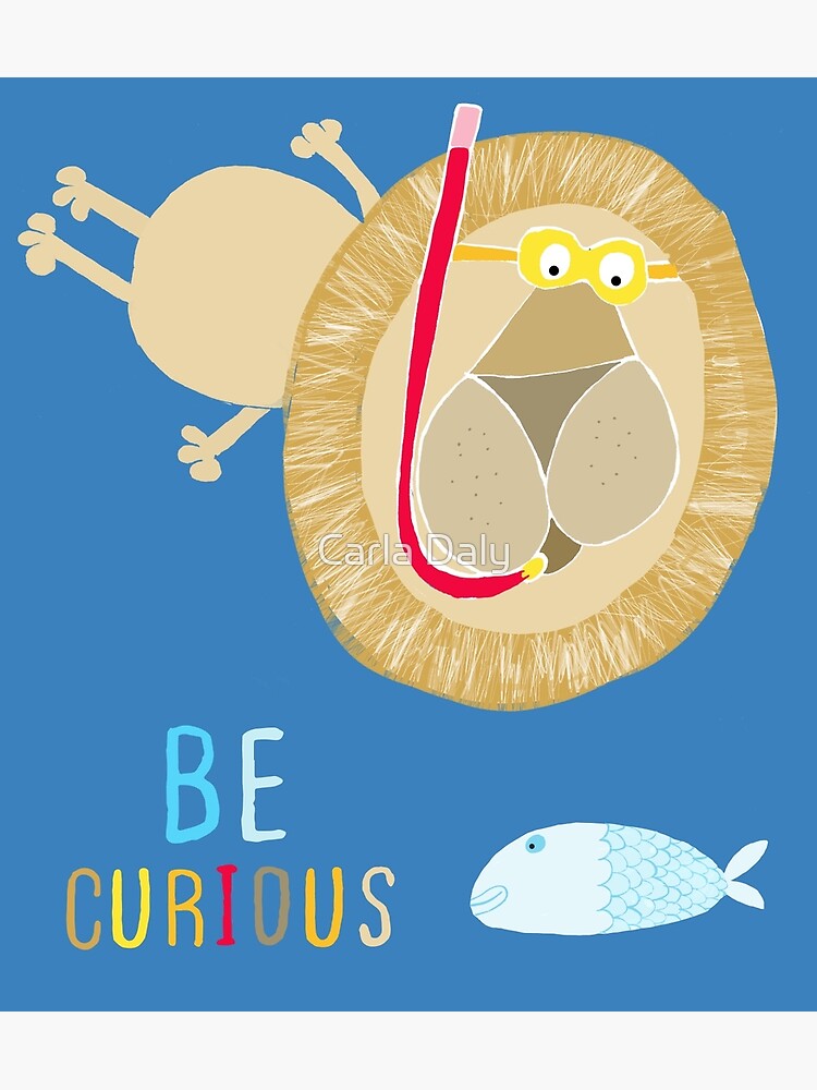 Poster for Sale mit "Seien Sie neugierig, lustig illustrierter Löwe ...