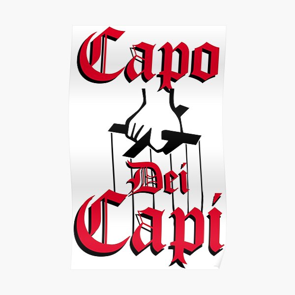 "Capo Dei Capi" Poster for Sale by redbubblejo | Redbubble