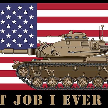 "M60 A3 Tanker Tank Crew Best Job I Ever Had American Flag" Sticker for ...