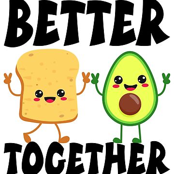 "Avocado Toast Better Together" Sticker for Sale by StoreMix23 | Redbubble