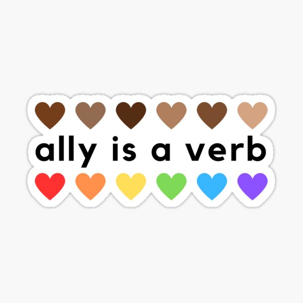 "Ally is a verb" Sticker for Sale by Ktlerdo Stickers | Redbubble