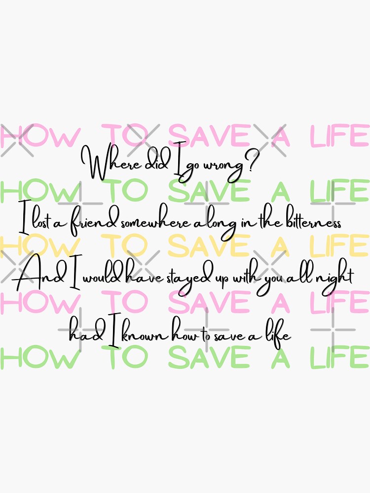 "How to Save a Life" Sticker for Sale by grasshoppermom | Redbubble