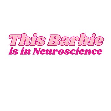 "Neuroscience Barbie " Sticker for Sale by itsellierich | Redbubble