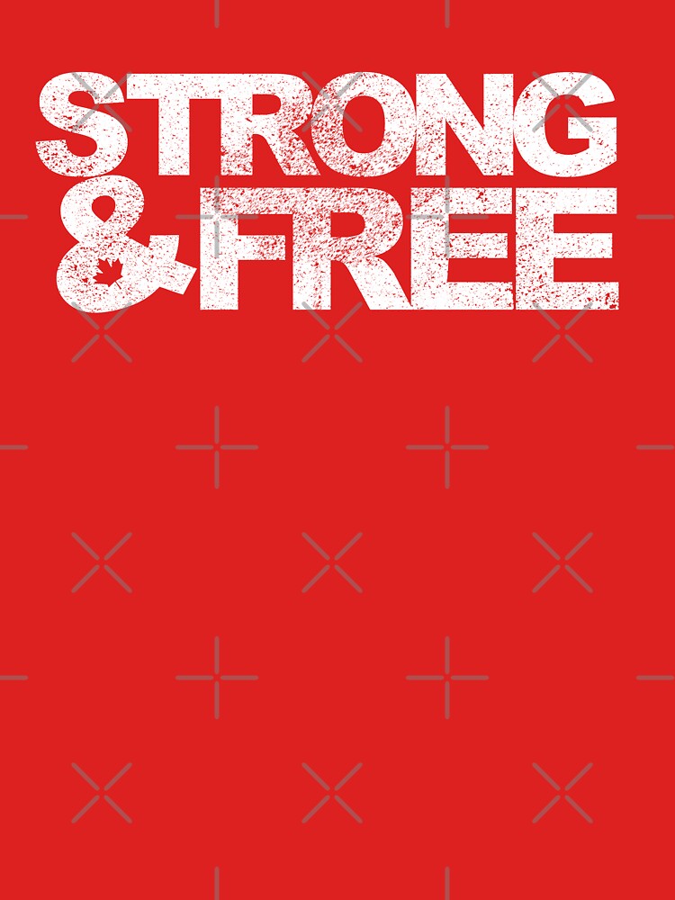 "Strong and Free Canadian tshirt Women" T-shirt by doubledagger | Redbubble