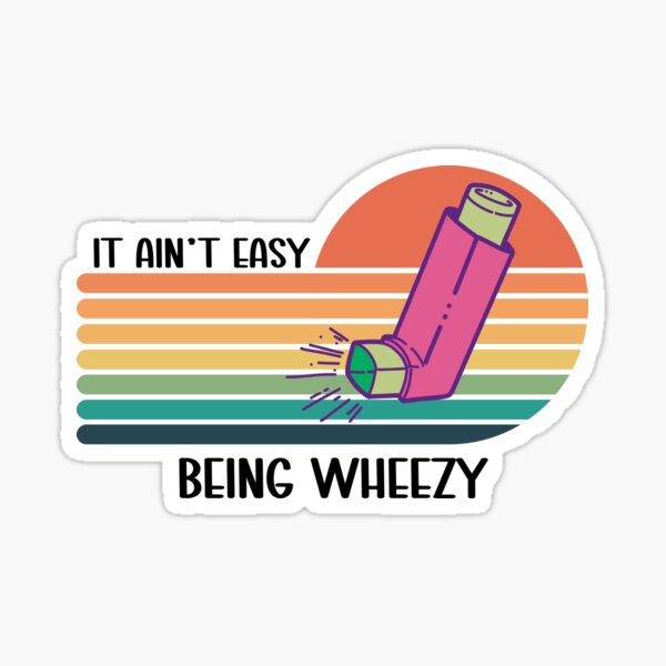 "It Ain't Easy Being Wheezy Retro Asthma Inhaler for Allergics" Sticker ...