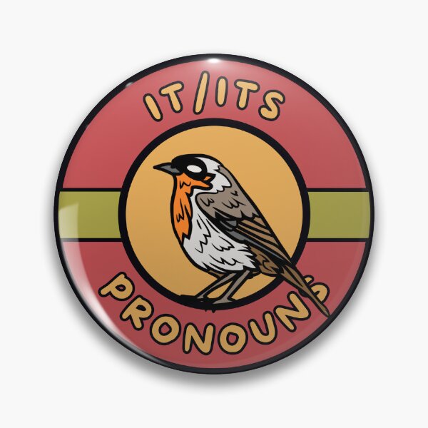 "I Go By It/Its Pronouns | LGBTQ Pride Robin | It Its Pronoun" Pin for ...