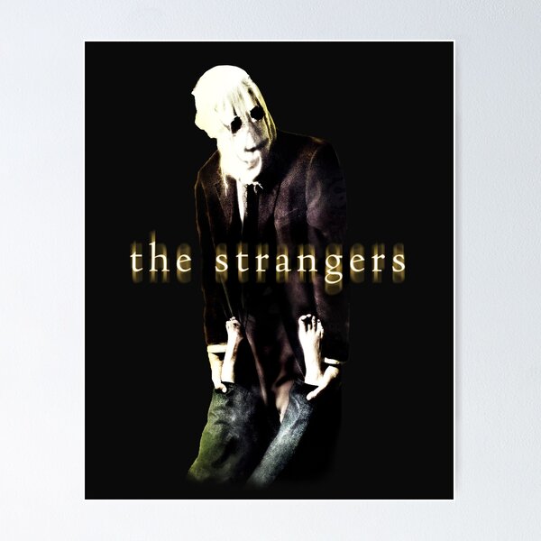 "The Strangers" Poster for Sale by moviefreakmind | Redbubble