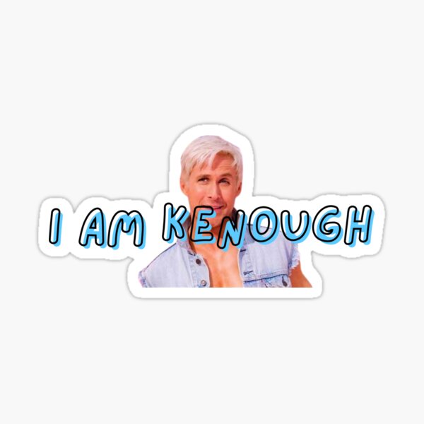 "I am kenough" Sticker for Sale by karastratton | Redbubble