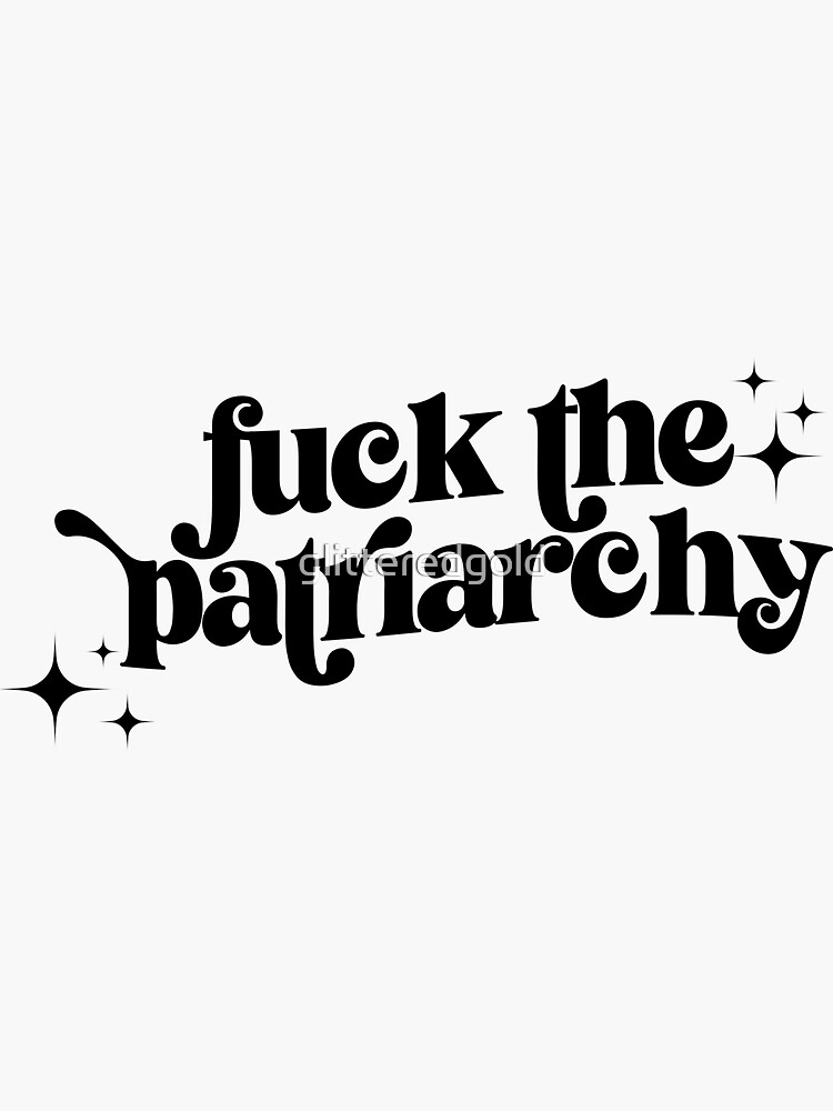 "Patriarchy" Sticker for Sale by glitteredgold | Redbubble