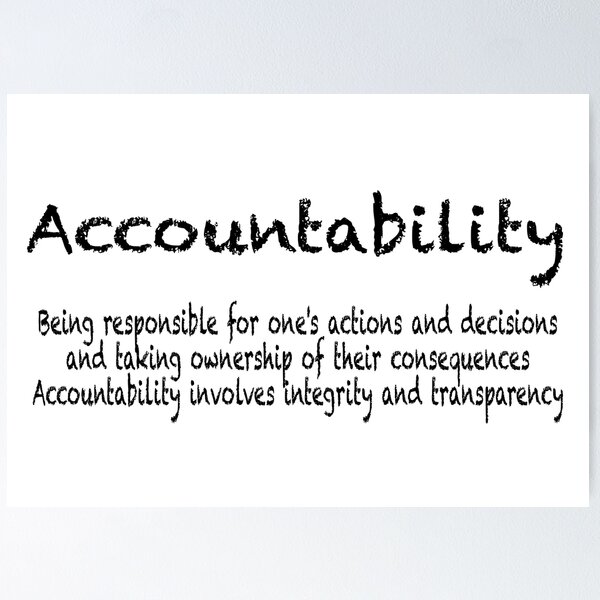 "Accountability" Poster for Sale by Frozigraphie | Redbubble
