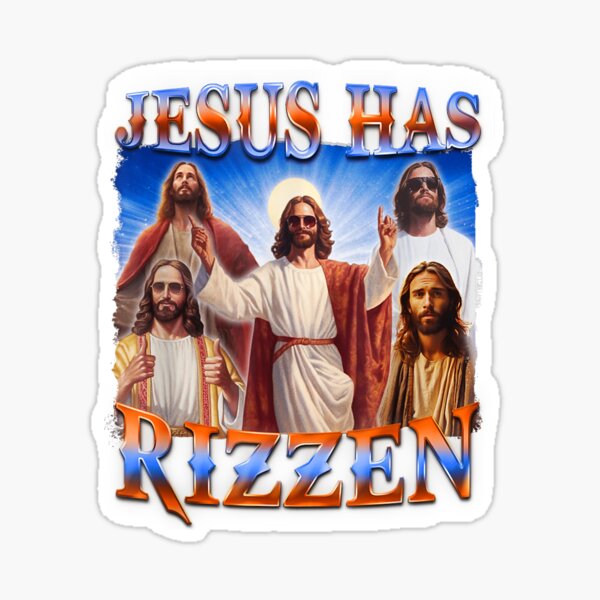 "Jesus Has Rizzen on back - He Is Rizzen Jesus Rizz" Sticker for Sale ...