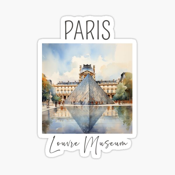"A Watercolor Design of the Louvre Museum - Paris - France" Sticker for ...